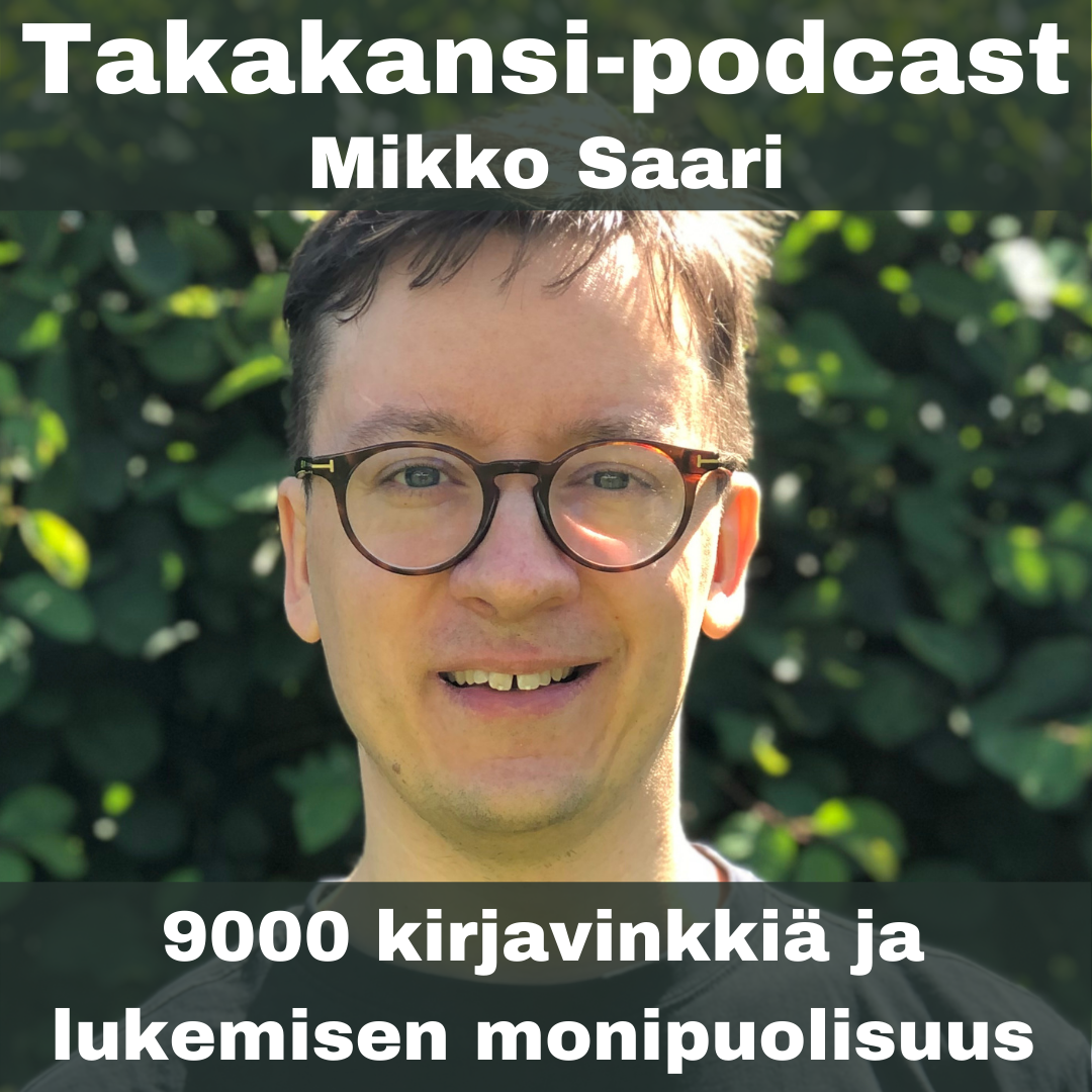Mikko Saari – 9000 kirjavinkkiä ja lukemisen monipuolisuus – Takakansi ...