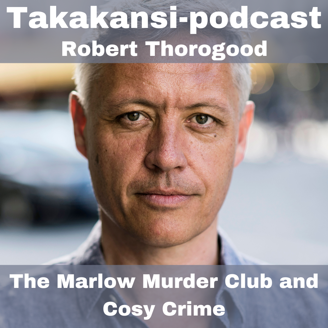 Robert Thorogood – The Marlow Murder Club and Cosy Crime – Takakansi-podcast