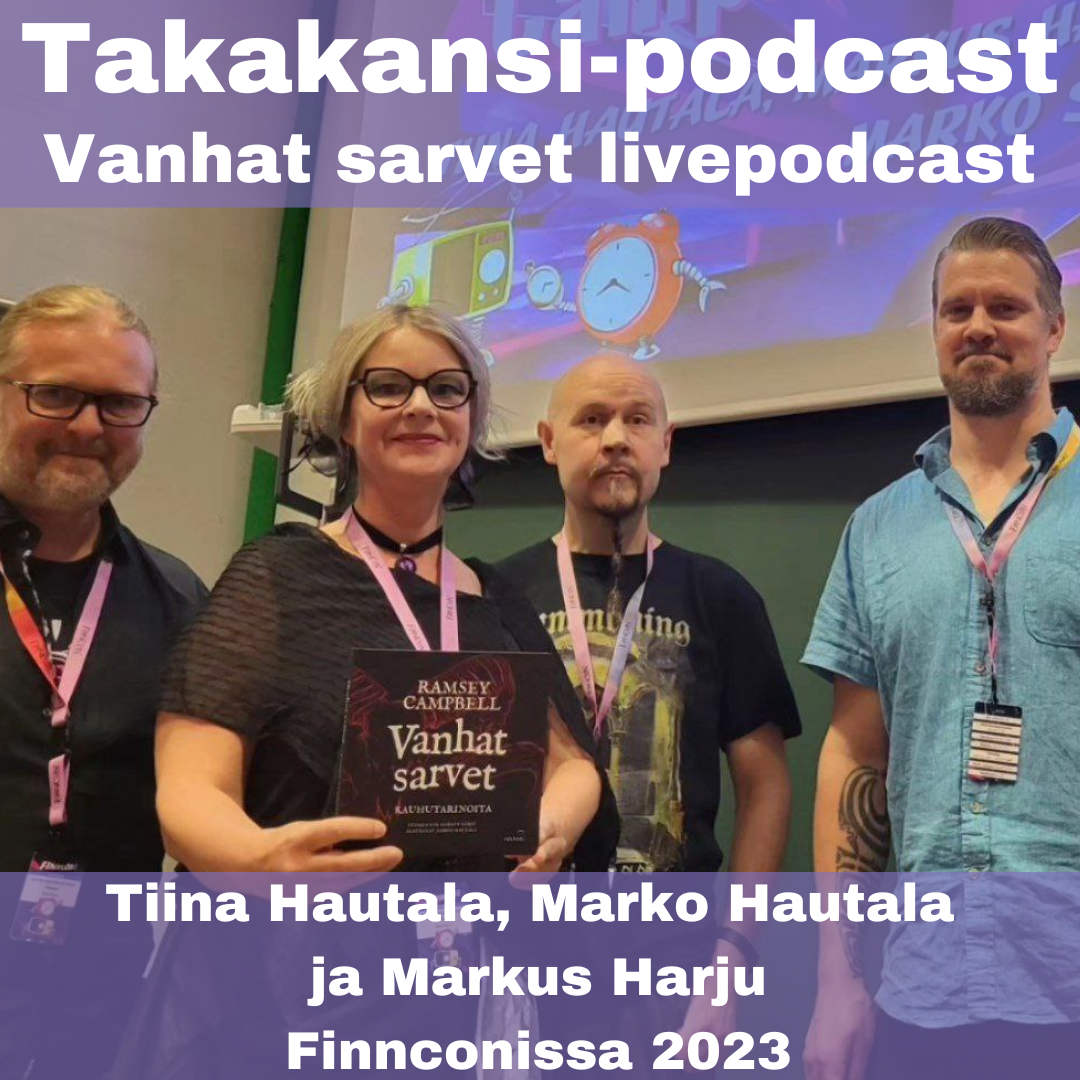 Vanhat sarvet – Livepodcast Finnconissa 2023 – Takakansi-podcast